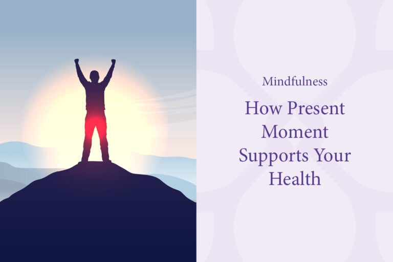 Living in the Now: Present Moment Awareness and Your Health - Kairos ...
